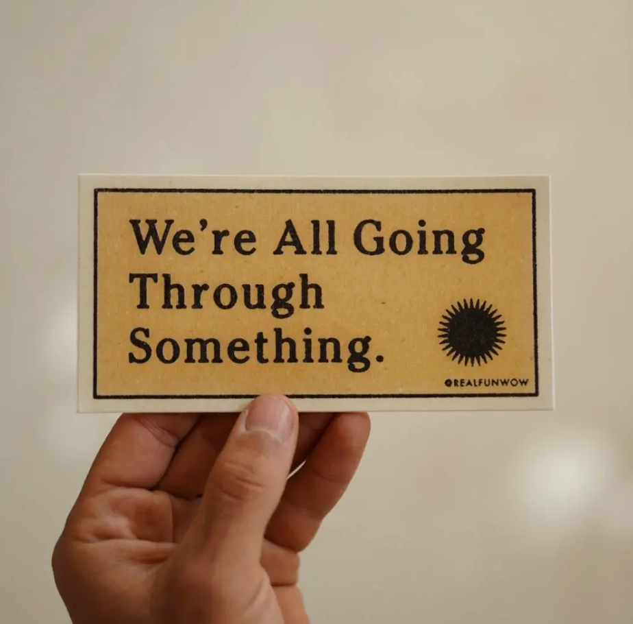 We're All Going Through Something' Bumper Sticker - Common Deer